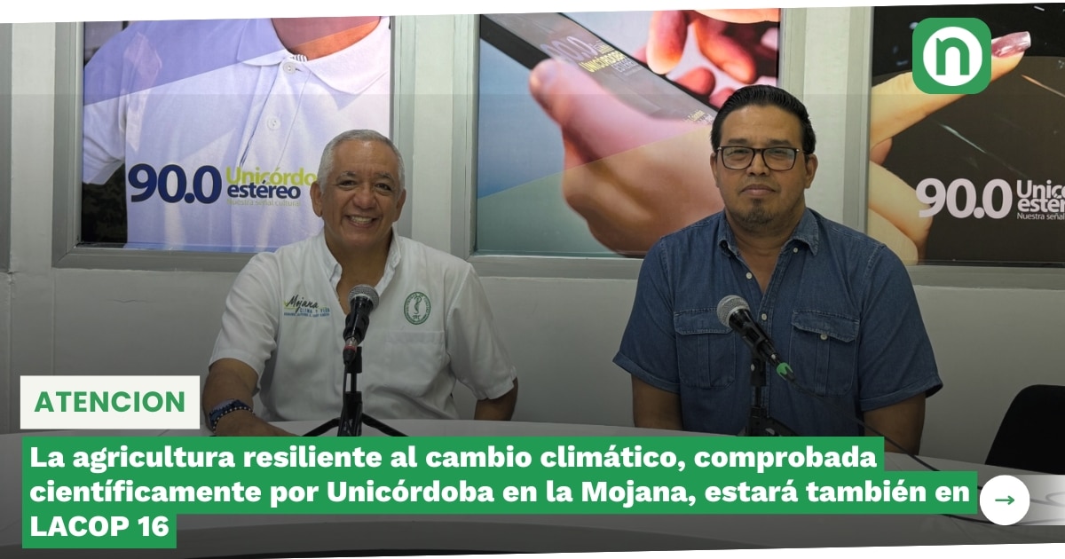 La agricultura resiliente al cambio climático, comprobada científicamente por Unicórdoba en la ...