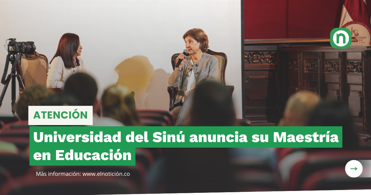 Universidad del Sinú anuncia su Maestría en Educación - El Noticion